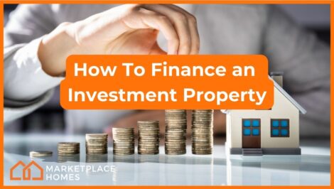 How To Finance An Investment Property? | Marketplace Homes