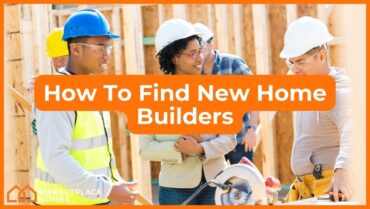 How To Find New Home Builders For Your Dream Home – Marketplace Homes