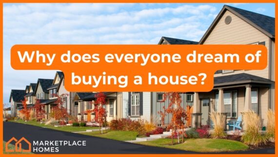 Why Does Everyone Dream of Buying a House? – Marketplace Homes